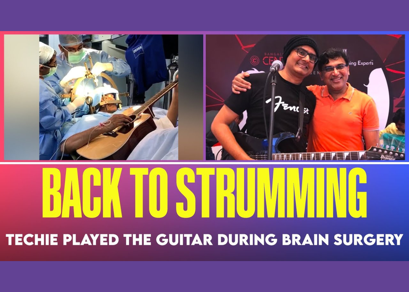 Techie who strummed guitar during brain surgery performs to commemorate ...