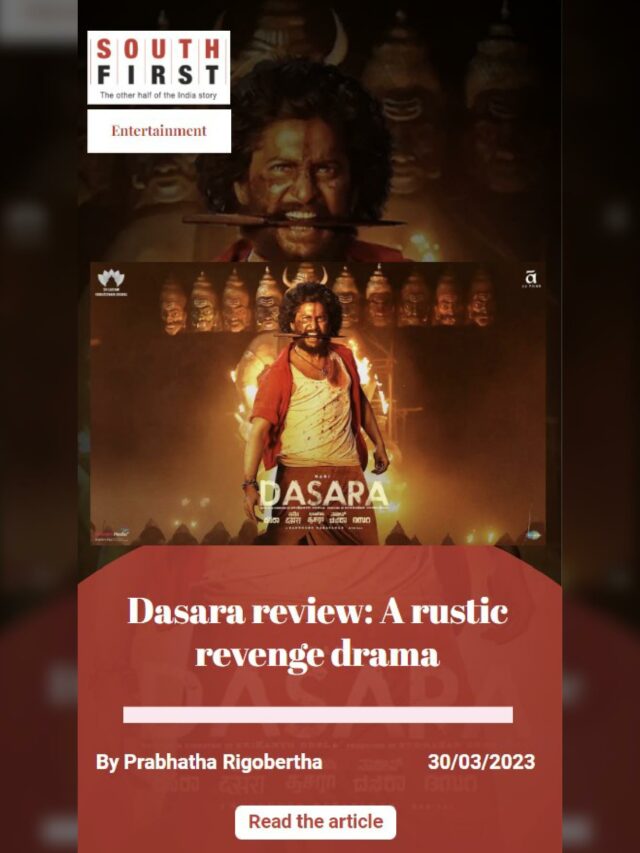 Dasara review: A rustic revenge drama - The South First