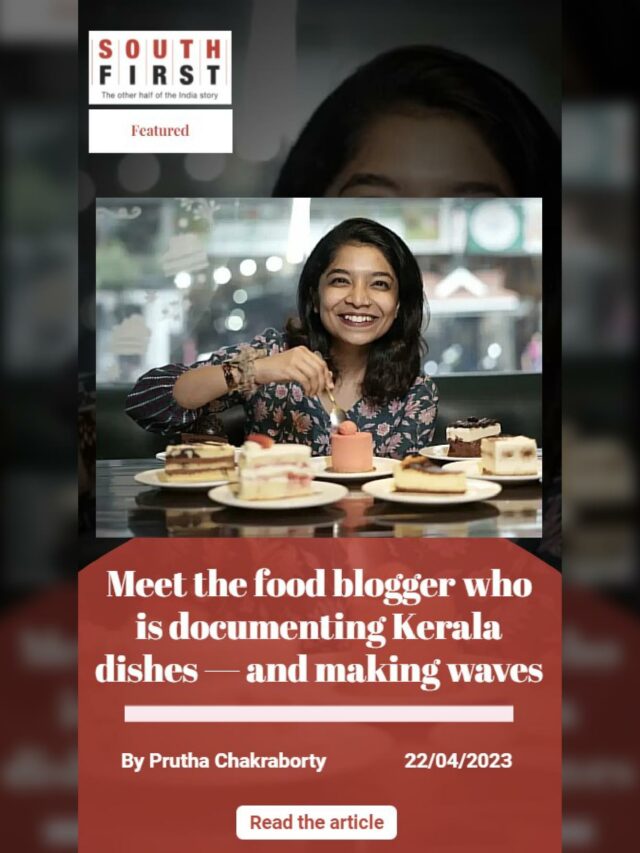 Meet the food blogger who is documenting Kerala dishes — and making ...