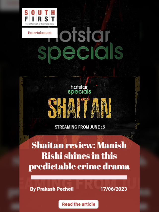 Shaitan review: Manish Rishi shines in this predictable crime drama ...