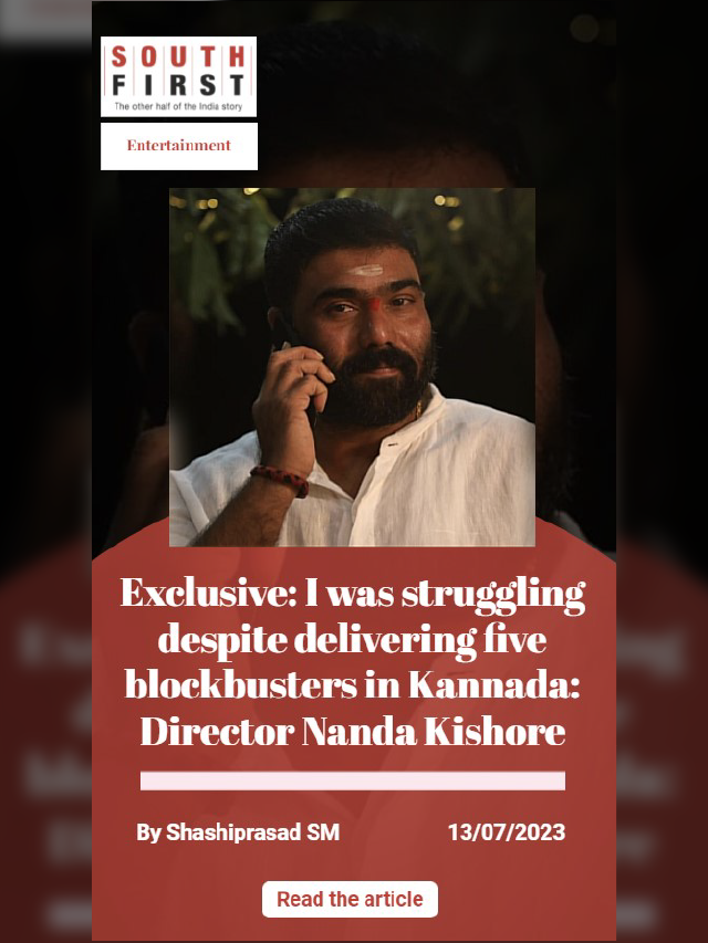 Exclusive: I was struggling despite delivering five blockbusters in Kannada: Director Nanda ...
