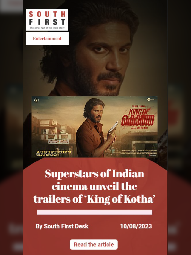 Superstars of Indian cinema unveil the trailers of ‘King of Kotha ...