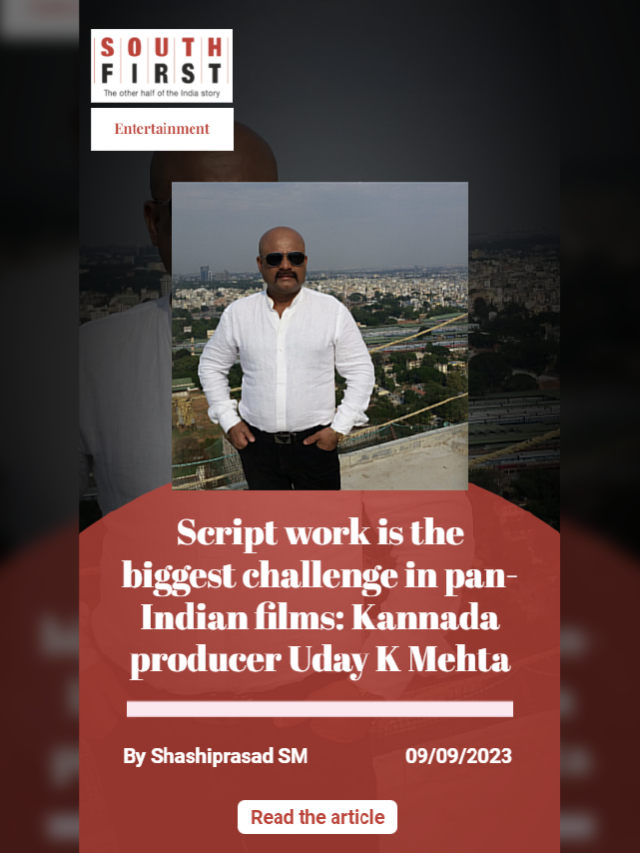 Script work is the biggest challenge in pan-Indian films: Kannada producer Uday K Mehta - The ...